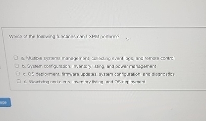 Solved Which of the following functions can LXPM perform?a. | Chegg.com