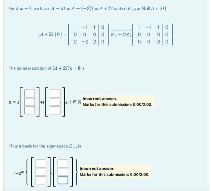 Solved For λ=−2, we have A−λI=A−(−2)I=A+2I and so | Chegg.com