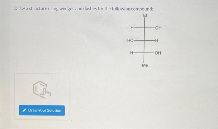 Solved Draw a structure using wedges and dashes for the | Chegg.com