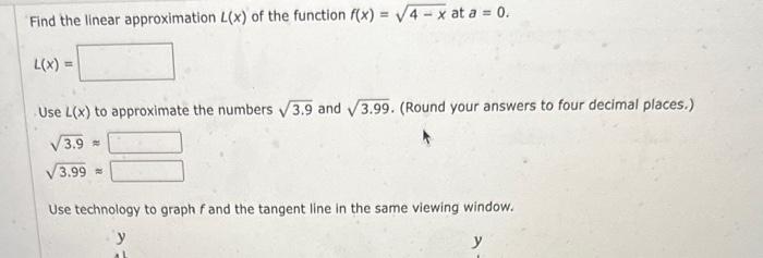 Solved Find the linear approximation L(x) of the function | Chegg.com