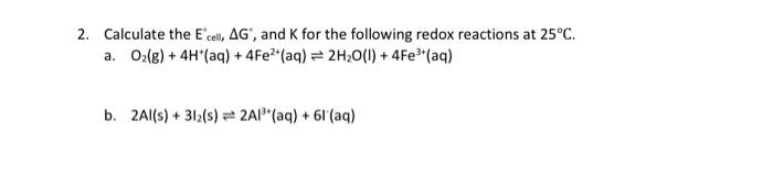 Solved 2. Calculate the Ecell, AG", and K for the following | Chegg.com