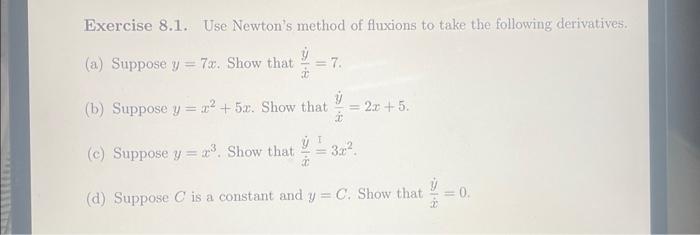 Solved Exercise 8.1. Use Newton's method of fluxions to take | Chegg.com