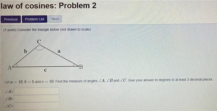 Solved law of cosines: Problem 2 Previous Problem List Next | Chegg.com