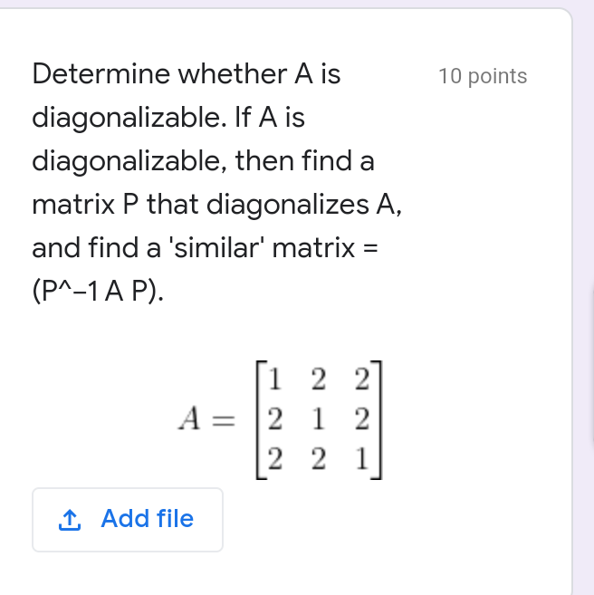 Solved 10 points Determine whether A is diagonalizable. If A | Chegg.com