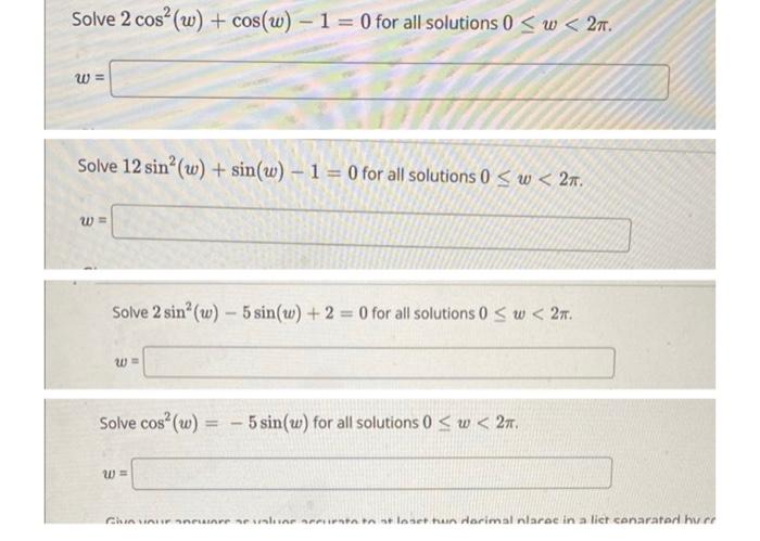 Solved Solve 2cos2(w)+cos(w)−1=0 for all solutions 0≤w