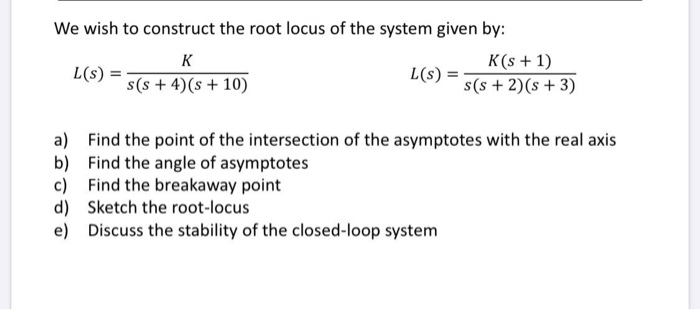 Solved We wish to construct the root locus of the system | Chegg.com