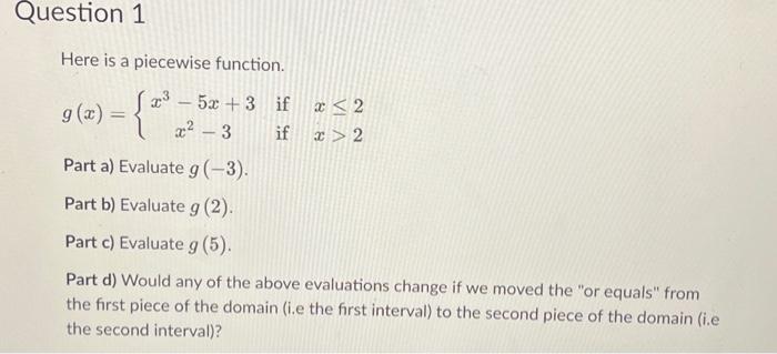 Solved Here is a piecewise function. g(x)={x3−5x+3x2−3 if | Chegg.com