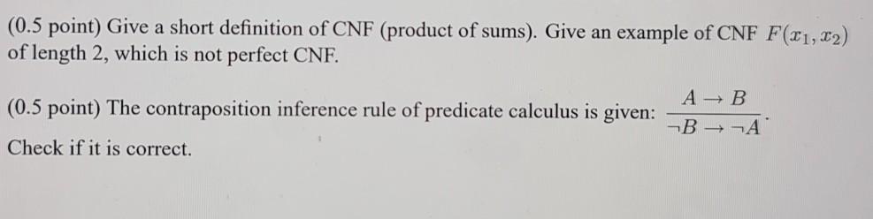 Solved (0.5 point) Give a short definition of CNF (product | Chegg.com