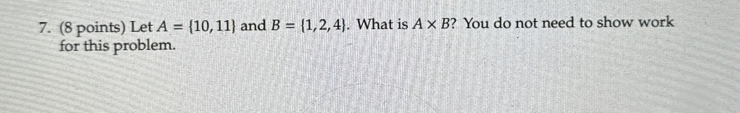 Solved (8 ﻿points) ﻿Let A={10,11} ﻿and B={1,2,4}. ﻿What is | Chegg.com