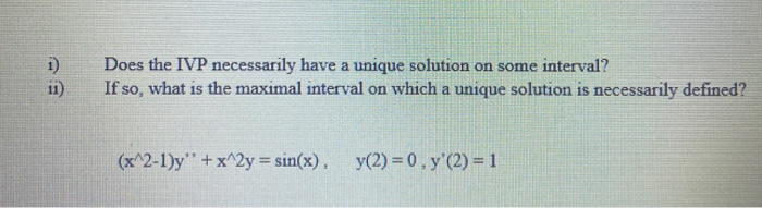 Solved 1) 11) Does the IVP necessarily have a unique | Chegg.com
