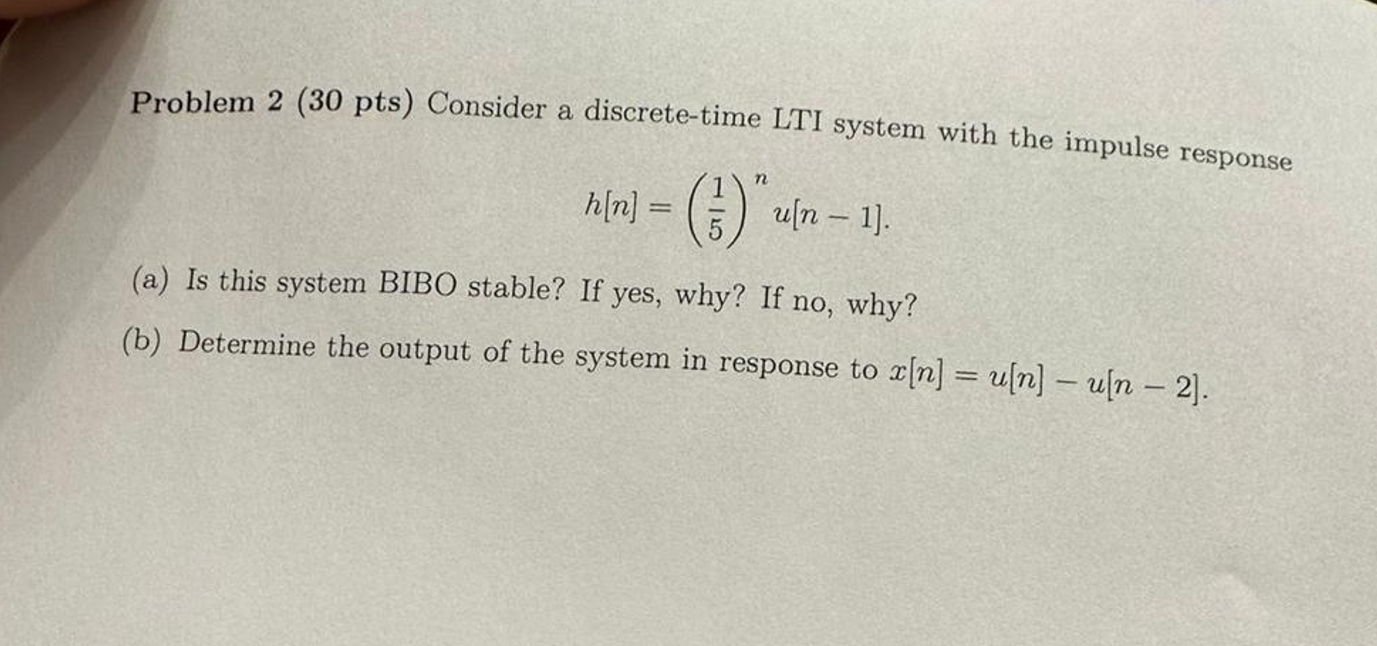 Solved Problem 2(30pts) ﻿Consider a discrete-time LTI system | Chegg.com