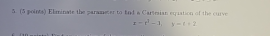 Solved (5 ﻿points) ﻿Eliminate the parameter to find a | Chegg.com
