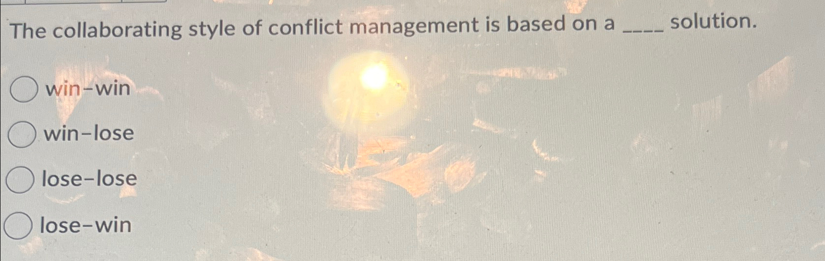 Solved The collaborating style of conflict management is | Chegg.com