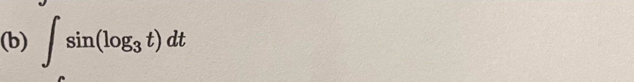 Solved Please evaluate the integrals:sin(log3t)dt | Chegg.com