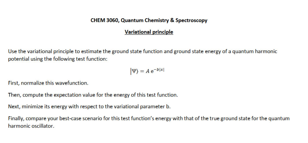 Solved Use The Variational Principle To Estimate The Ground