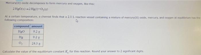 Solved Mercury(It) oxide decomposes to form mercury and | Chegg.com