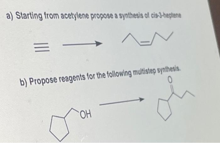 Solved a) Starting from acetylene propose a synthesis of | Chegg.com