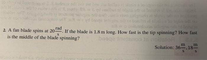 Solved 2. A fan blade spins at 20srad. If the blade is 1.8 m | Chegg.com