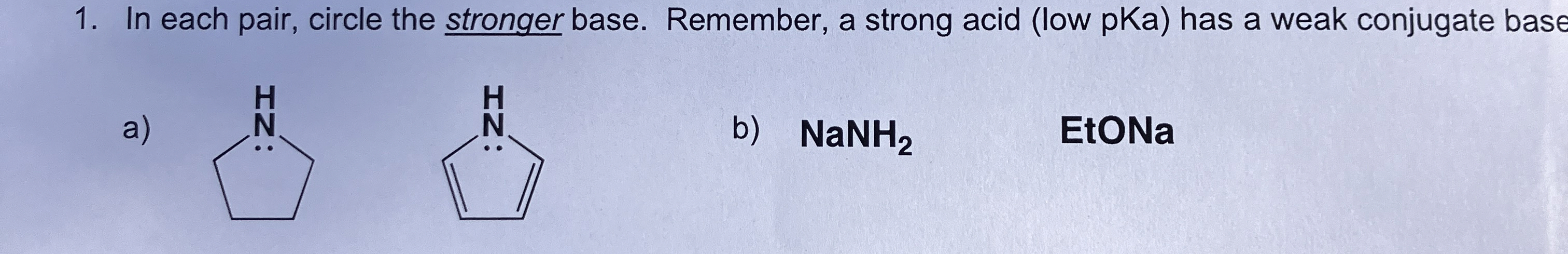 Solved In each pair, circle the stronger base. Remember, a | Chegg.com
