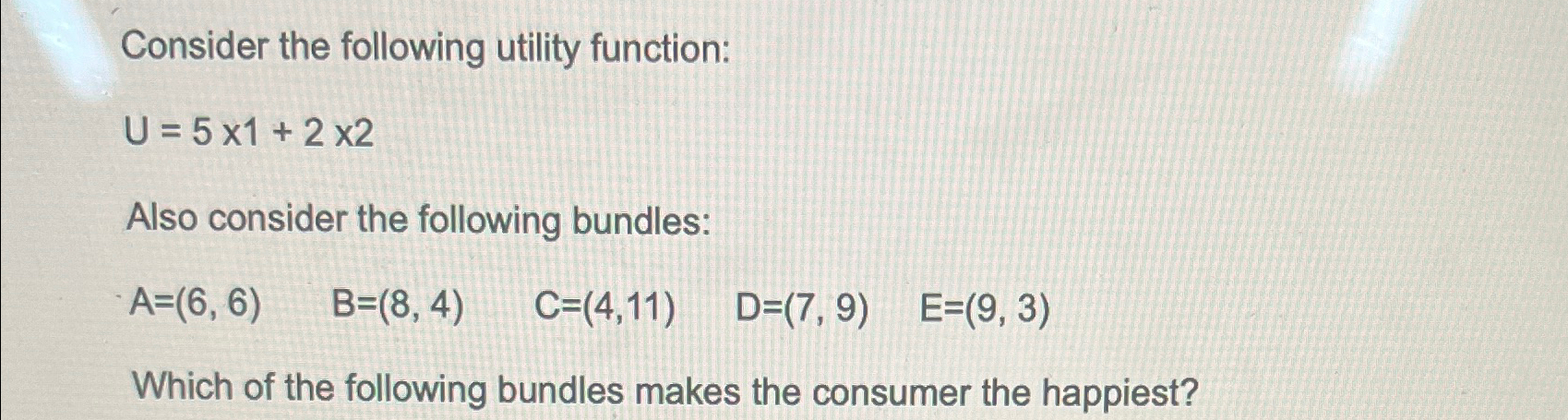 Solved Consider the following utility function:U=5×1+2×2Also | Chegg.com