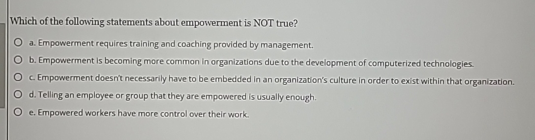 Solved Which of the following statements about empowerment | Chegg.com