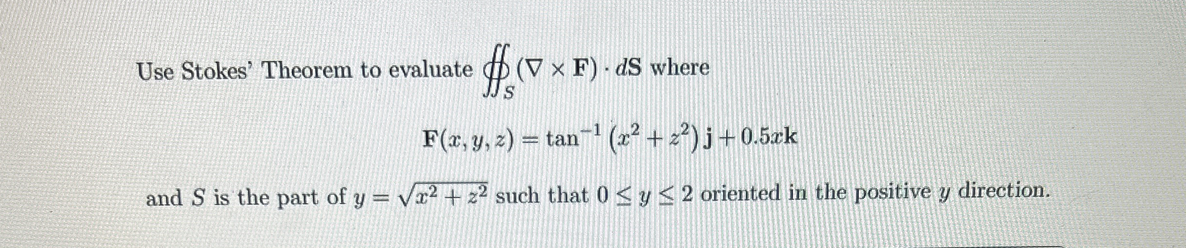 Use Stokes' Theorem to evaluate ∯S(grad×F)*dS | Chegg.com