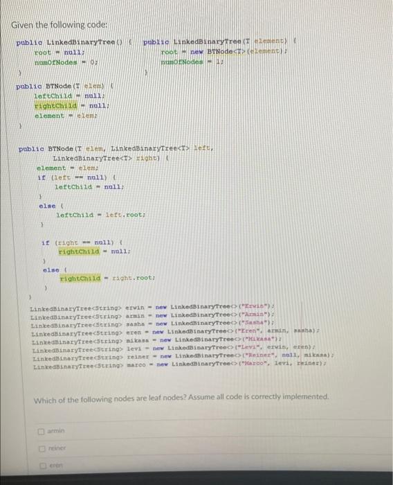 Solved Given the following code: publia LinkedBinary Tree | Chegg.com