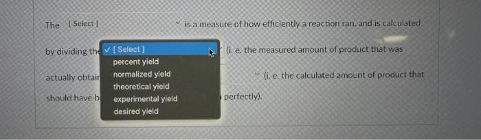 Solved The is a measure of how efficiently a reaction ran, | Chegg.com