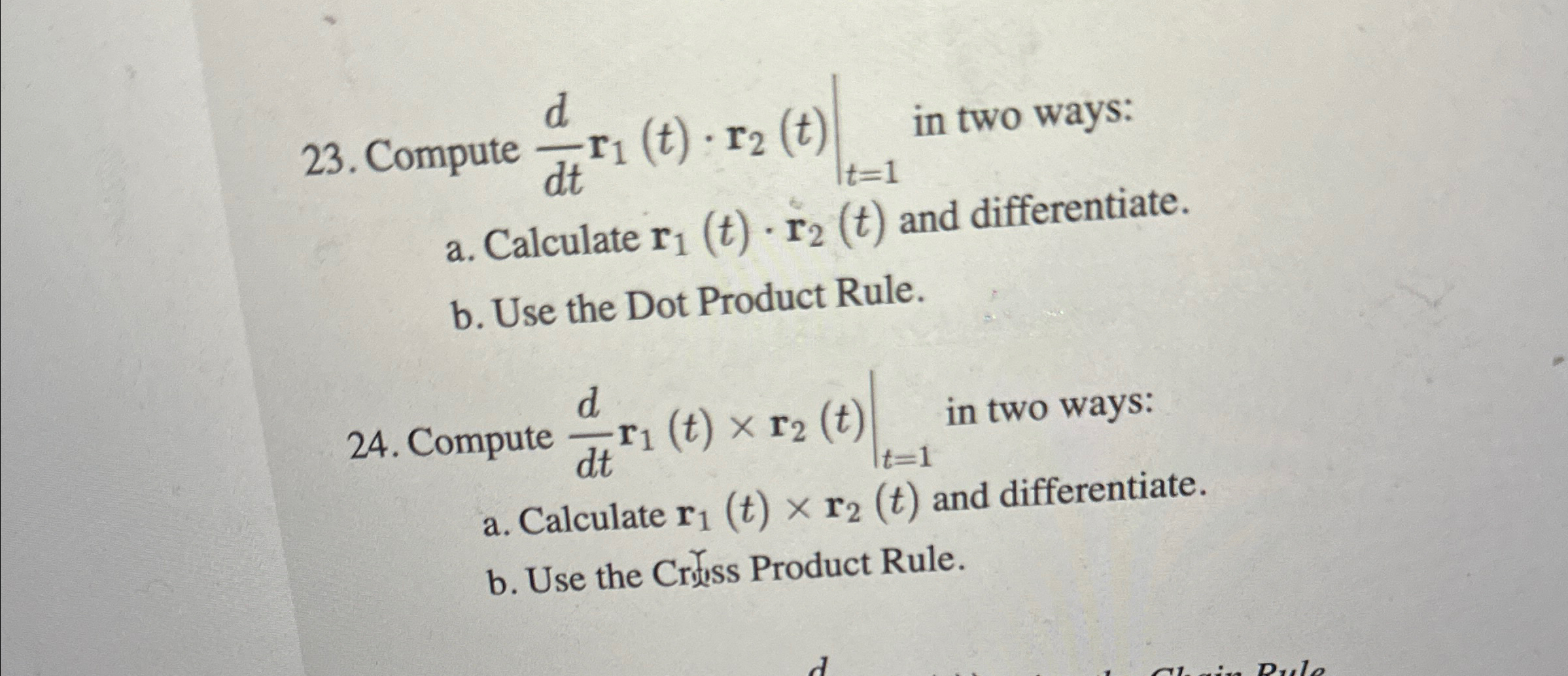 Solved Compute ddtr1(t)*r2(t)|t|=1 ﻿in two ways:a. | Chegg.com
