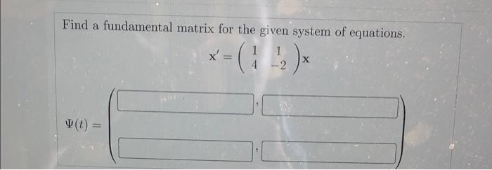 Solved Find a fundamental matrix for the given system of | Chegg.com