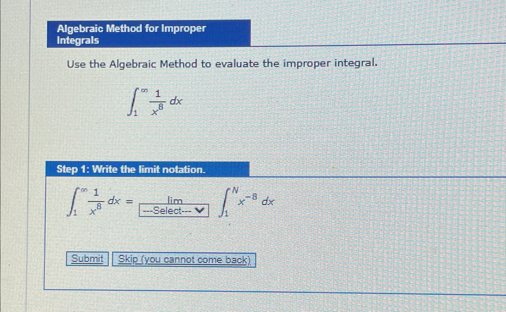 Solved Algebraic Method for Improper IntegralsUse the | Chegg.com