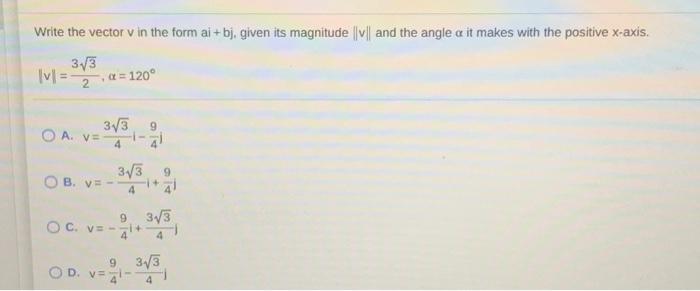 Solved Write the vector in the form ai + bj. given its | Chegg.com