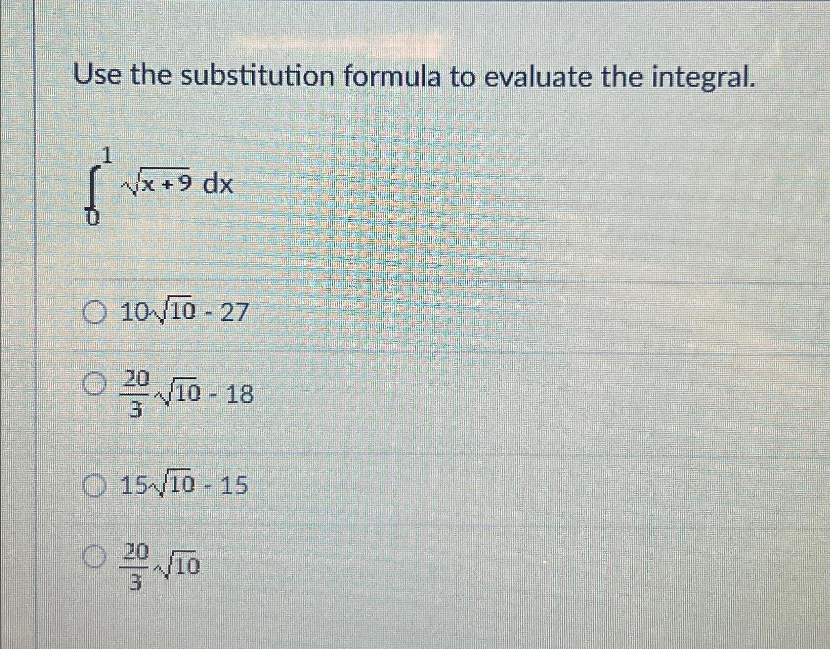 Solved Use the substitution formula to evaluate the | Chegg.com