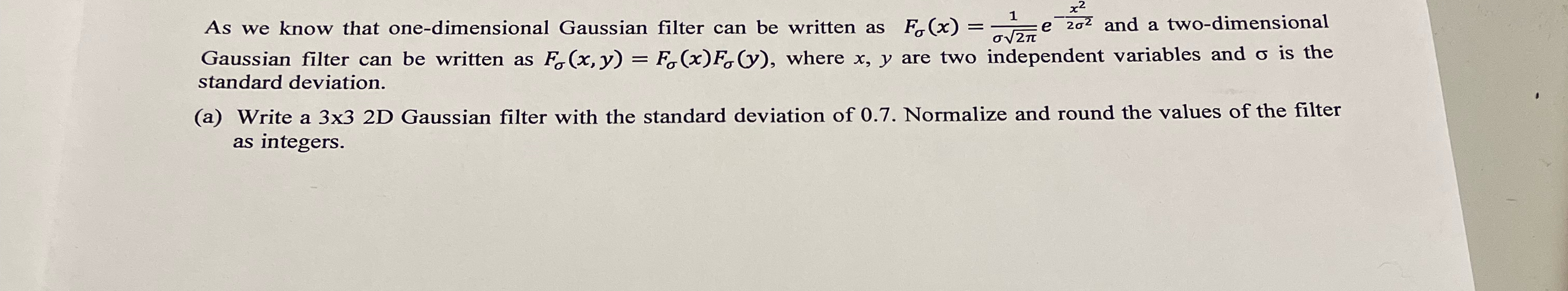 As We Know That One Dimensional Gaussian Filter Can
