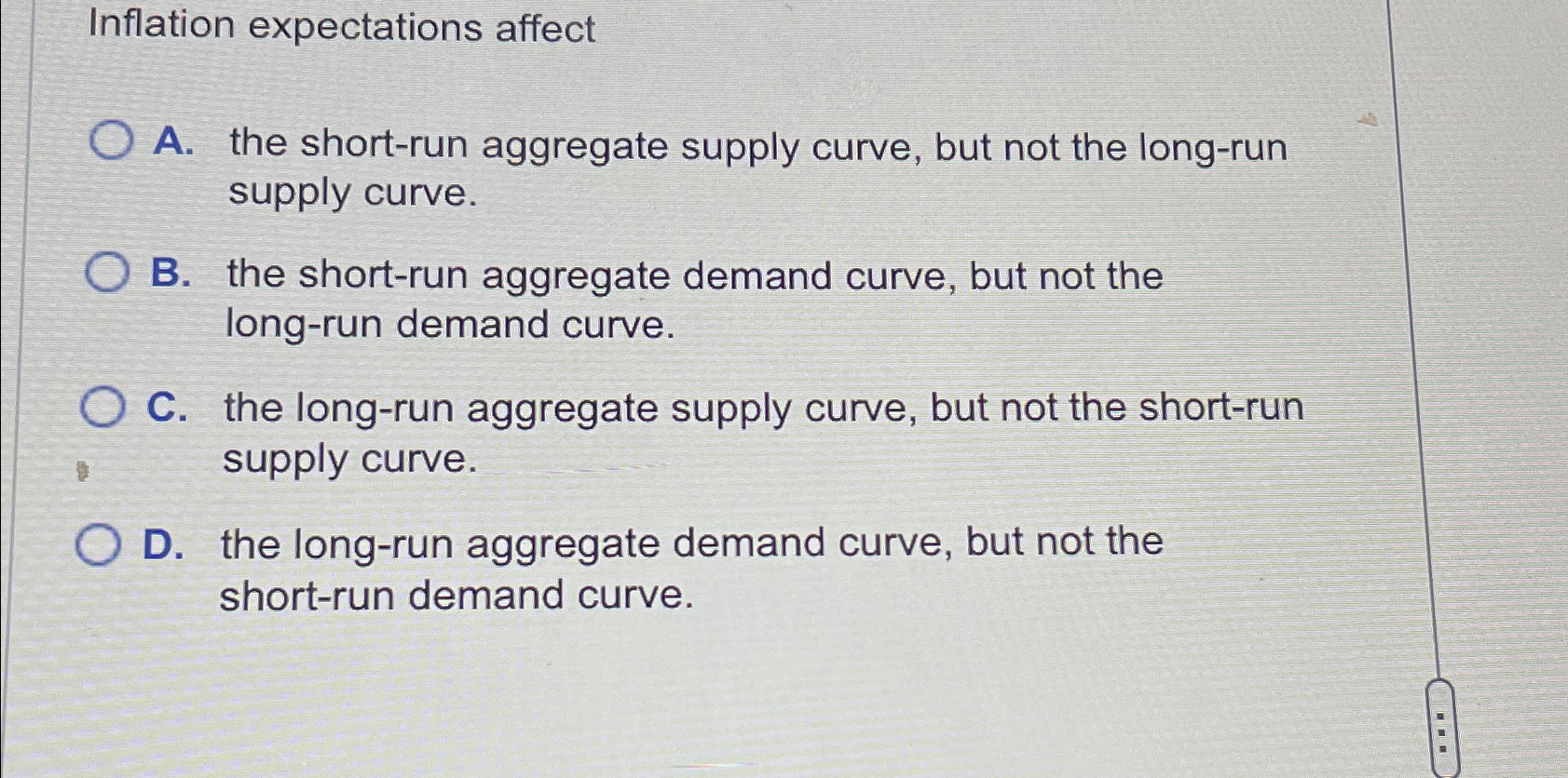 Solved Inflation expectations affect ﻿A. ﻿the short-run | Chegg.com