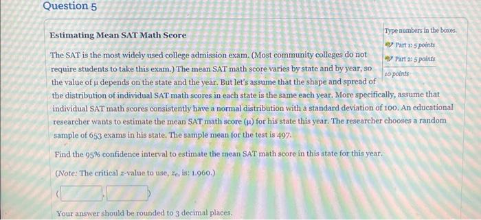 Solved Estimating Mean SAT Math Score The SAT is the most | Chegg.com