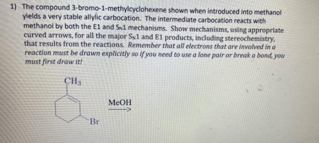 Solved 1) The compound 3-bromo-1-methylcyclohexene shown | Chegg.com