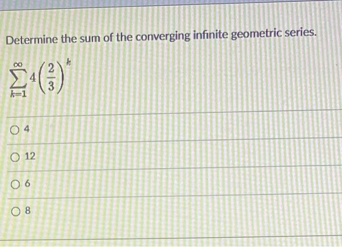 Solved Determine the sum of the converging infinite | Chegg.com