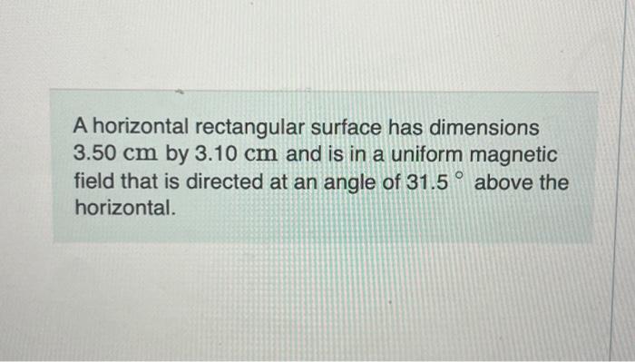 Solved A horizontal rectangular surface has dimensions 3.50 | Chegg.com