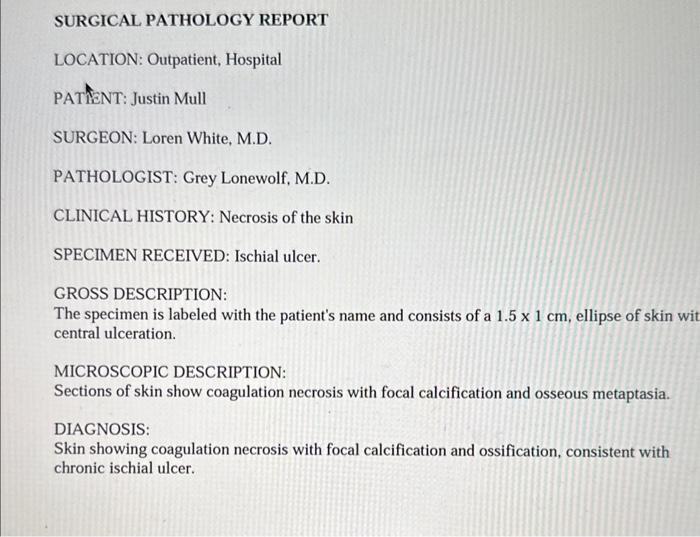 Solved SURGICAL PATHOLOGY REPORT LOCATION: Outpatient, | Chegg.com