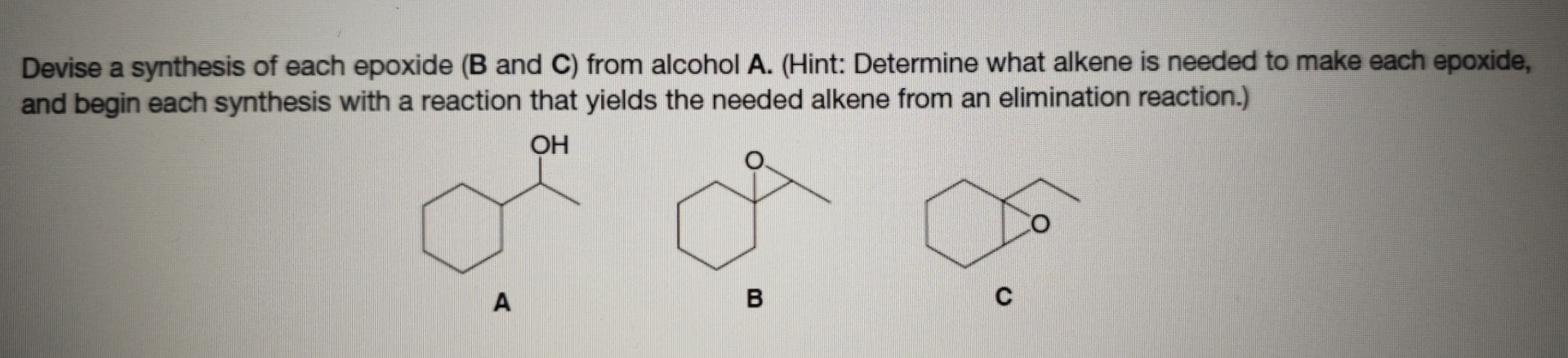 Devise a synthesis of each epoxide ( B ﻿and C ) ﻿from | Chegg.com