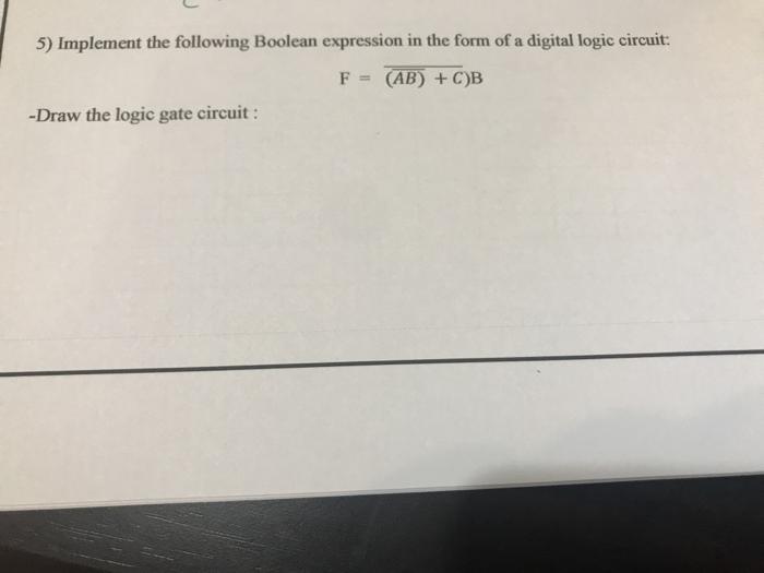 Solved 5) Implement the following Boolean expression in the | Chegg.com
