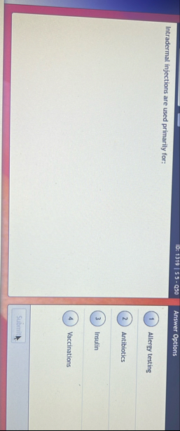 Solved ID: 1319 / 55 = ﻿Q50Intradermal injections are used | Chegg.com