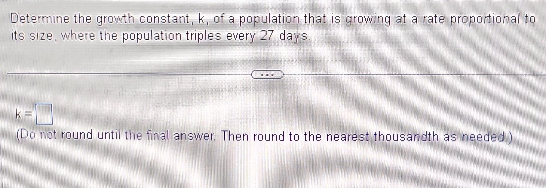 Solved [etermine the growth constant, k, of a population | Chegg.com