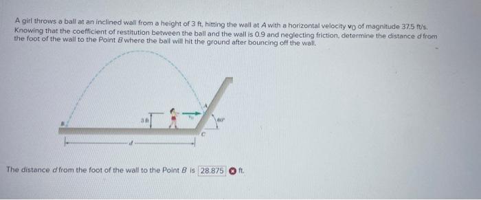 Solved A girl throws a ball at an inclined wall from a | Chegg.com