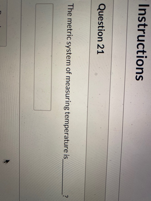 Solved Instructions Question 21 The metric system of | Chegg.com