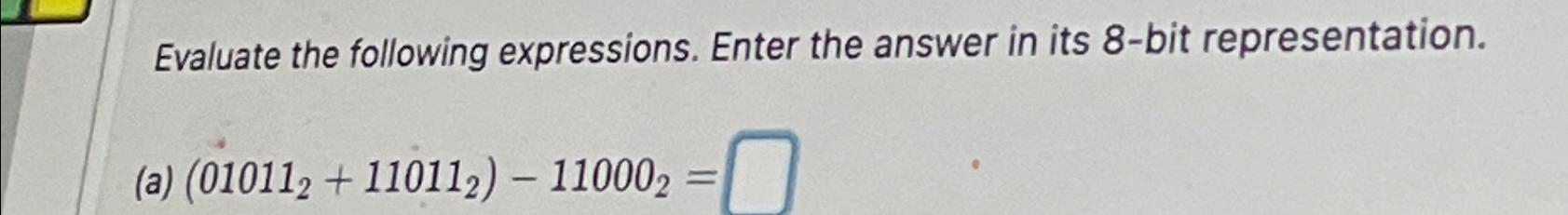 Solved Evaluate the following expressions. Enter the answer | Chegg.com