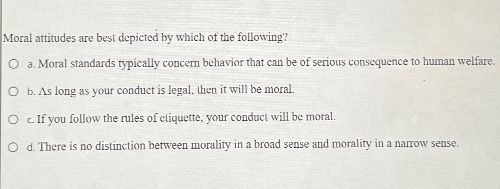 Solved Moral attitudes are best depicted by which of the | Chegg.com