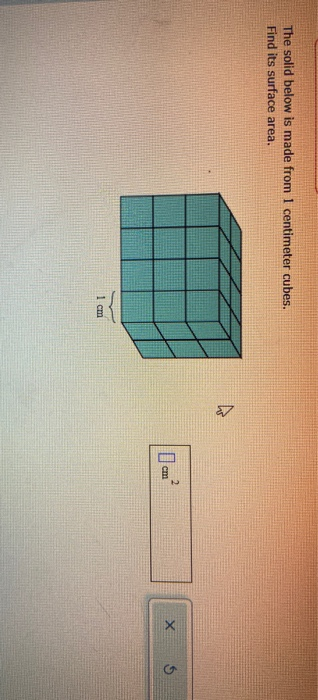 Solved The solid below is made from 1 centimeter cubes. Find | Chegg.com