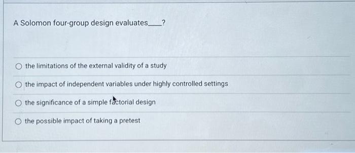 Solved A Solomon four-group design evaluates ? the | Chegg.com